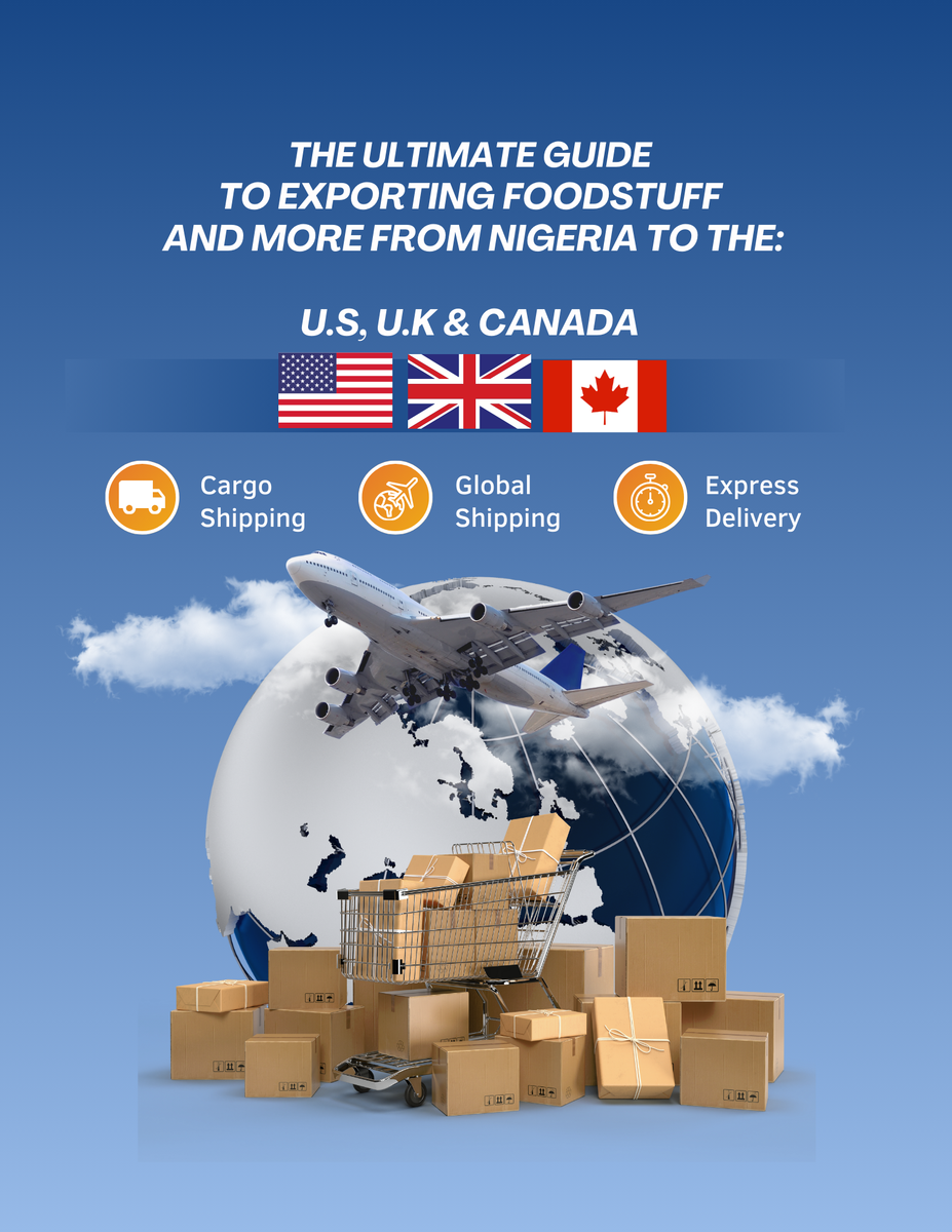The Ultimate Guide to Exporting Foodstuff and More from Nigeria to the ...